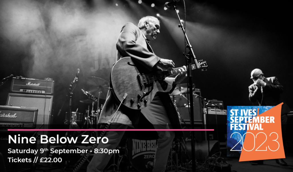 Nine Below Zero - St Ives Guildhall